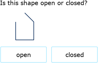 IXL | Open and closed shapes | Grade 1 math
