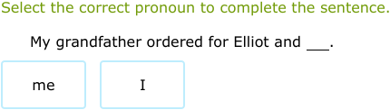 IXL | Compound subjects and objects with "I" and "me" | Grade 3 English ...