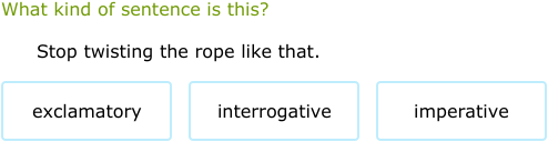 IXL | Is the sentence declarative, interrogative, imperative or ...