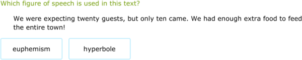 IXL | Classify the figure of speech: euphemism, hyperbole, oxymoron ...