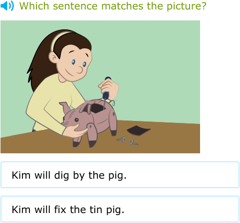 IXL | Choose the short i sentence that matches the picture ...