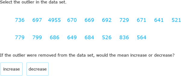 IXL | Identify an outlier and describe the effect of removing it ...