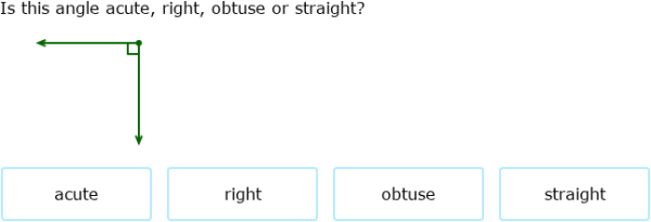 IXL | Acute, right, obtuse and straight angles | Grade 4 math