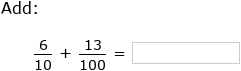 IXL | Add and subtract fractions: denominators of 10 and 100 | Grade 5 math
