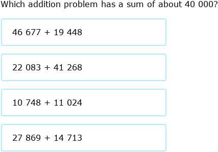 IXL | Estimate sums | Grade 4 math