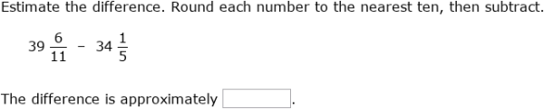 IXL | Estimate sums and differences of mixed numbers | Grade 6 math