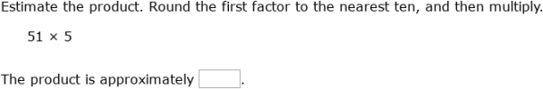 IXL | Estimate products: multiply one-digit numbers by two-digit ...