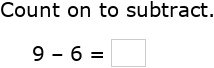 IXL | Subtract by counting on - up to 10 | Grade 1 math