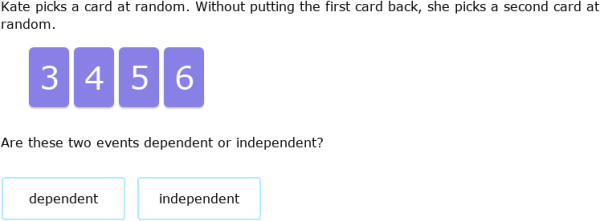 IXL | Identify independent and dependent events | Grade 9 math