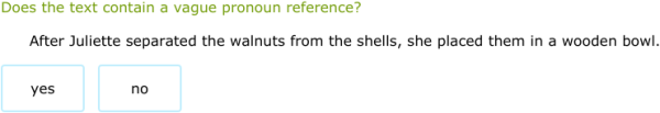IXL | Identify vague pronoun references | Grade 8 English language arts