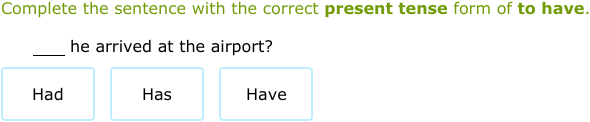 IXL | To have: use the correct form | Grade 3 English language arts
