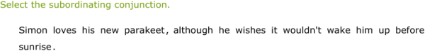 IXL | Identify subordinating conjunctions | Grade 5 English language arts