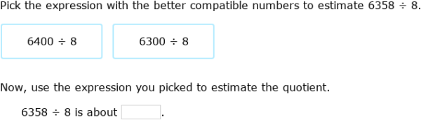 IXL Estimate Quotients Using Compatible Numbers Grade 4 Math
