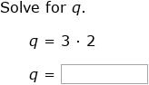 IXL | Solve for the variable: multiplication and division | Grade 3 math