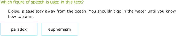 IXL | Classify figures of speech: euphemism, hyperbole, oxymoron, paradox | Grade 10 English ...