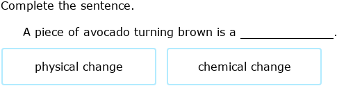 IXL | Identify physical and chemical changes | Grade 3 science
