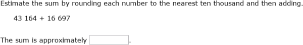 IXL | Estimate sums and differences of whole numbers | Grade 6 math