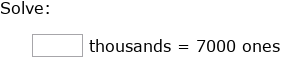 IXL | Convert between place value: up to thousands | Grade 4 math
