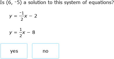 IXL | Is (x, y) a solution to the system of equations? | Grade 10 math